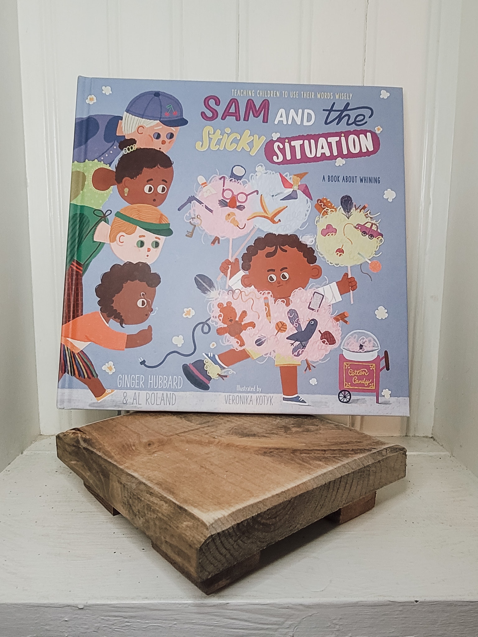 Sam and the Sticky Situation - A Book about Whining | Healing Home